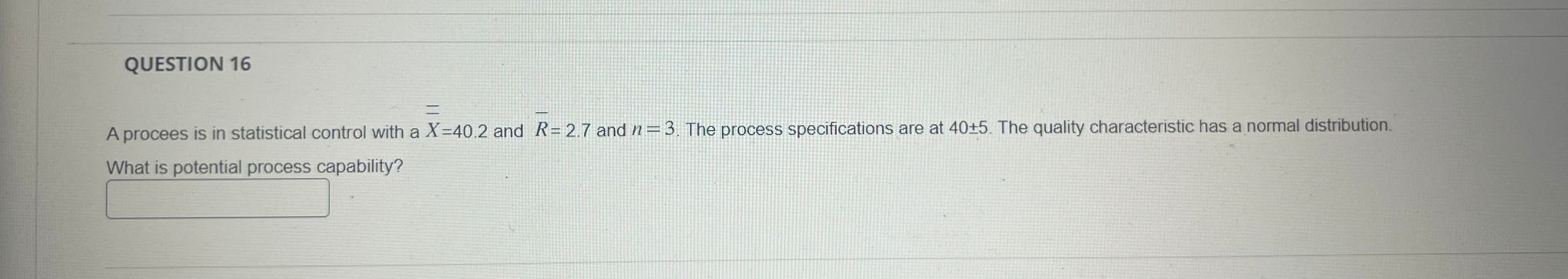 QUESTION 16A procees is in statistical control with a | Chegg.com