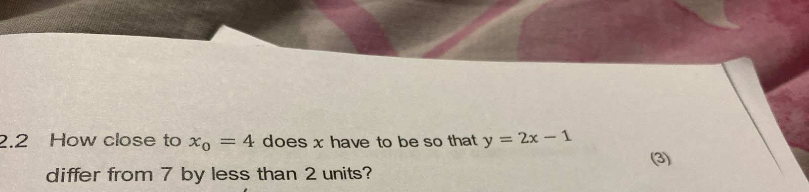 Solved 2.2 ﻿How close to x0=4 ﻿does x ﻿have to be so that | Chegg.com