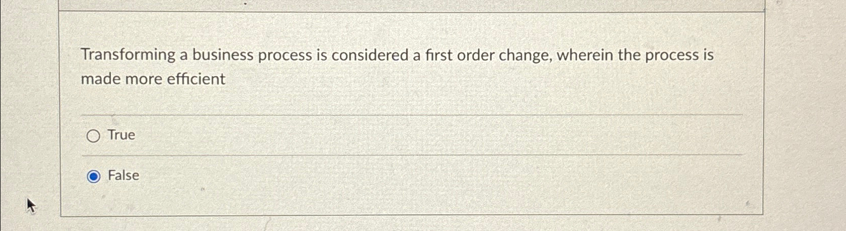 Solved Transforming a business process is considered a first | Chegg.com
