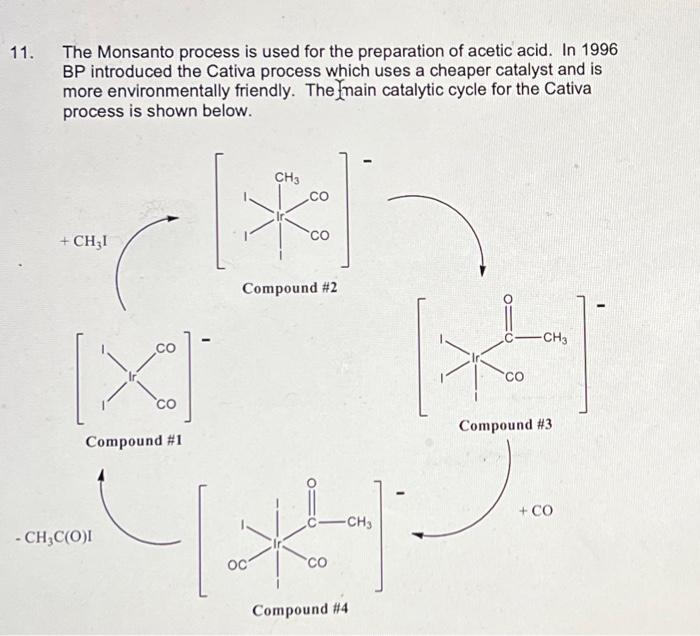 Solved 11. The Monsanto process is used for the preparation | Chegg.com