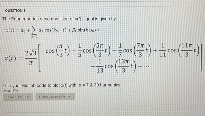 Solved The Fourier series decomposition of x(t) signal is | Chegg.com