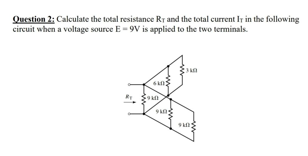 Solved Question 2: Calculate the total resistance RT ﻿and | Chegg.com