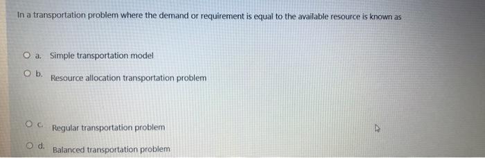 Solved In a transportation problem where the demand or | Chegg.com