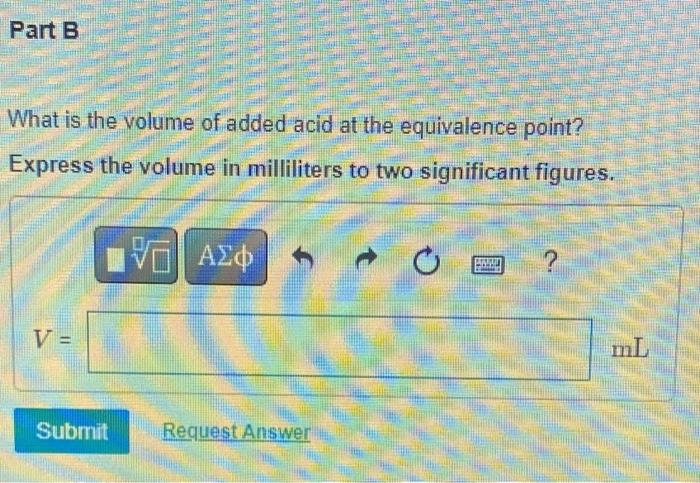 Solved PART A: What is the pH at the equivalence point? | Chegg.com