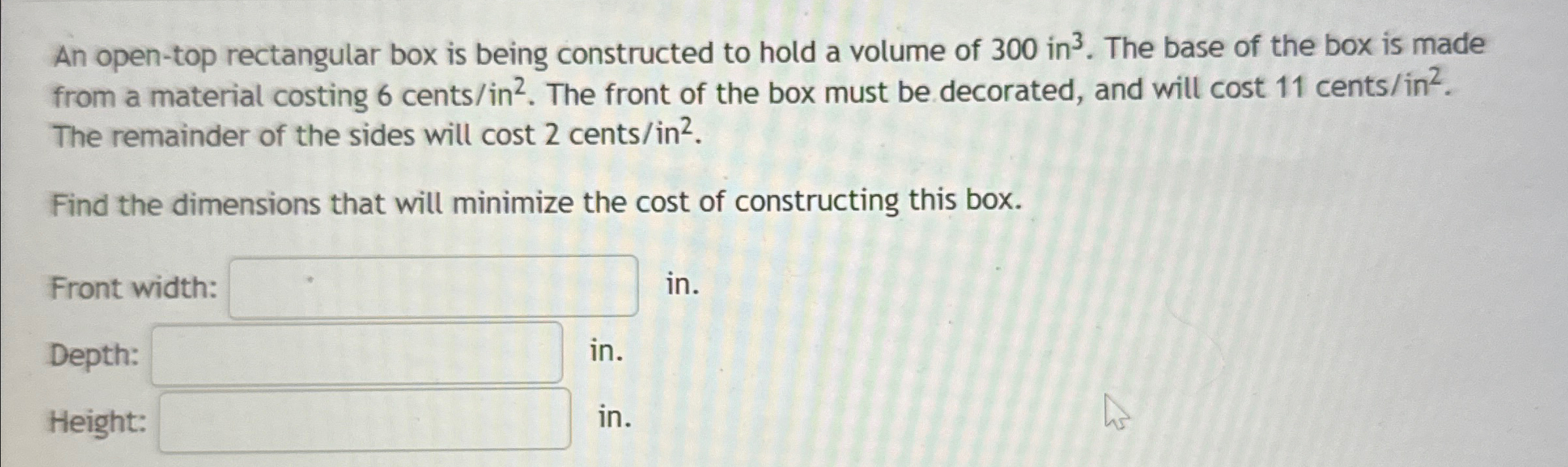 Solved An open-top rectangular box is being constructed to | Chegg.com