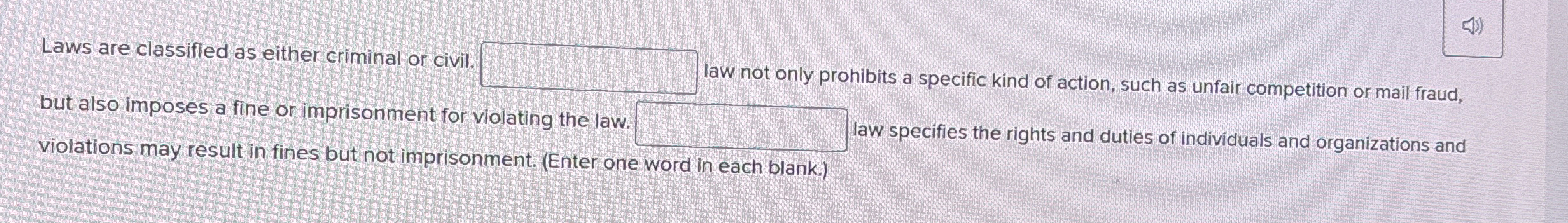 Solved Laws are classified as either criminal or civil.law | Chegg.com
