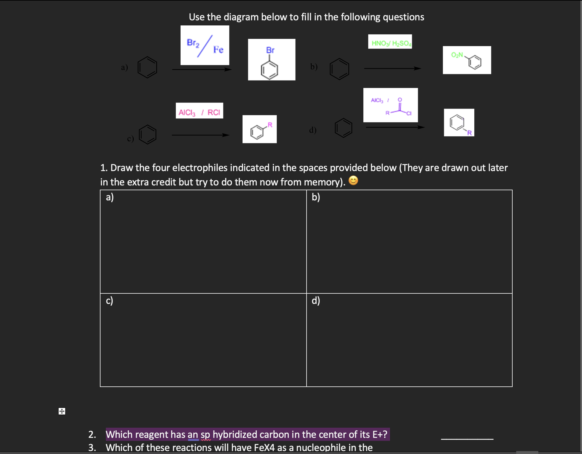 Solved Draw the four electrophiles indicated in the spaces | Chegg.com
