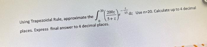 Solved Using Trapezoidal Rule, approximate the | Chegg.com