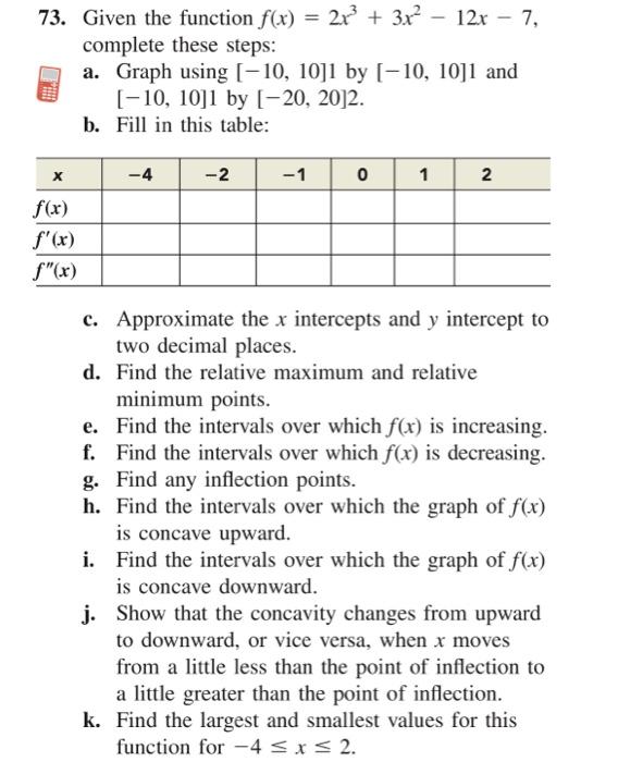 Solved 73. Given the function f(x)=2x3+3x2−12x−7, complete | Chegg.com