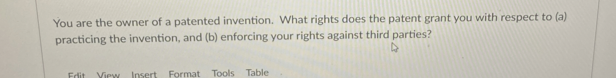 Solved You are the owner of a patented invention. What | Chegg.com