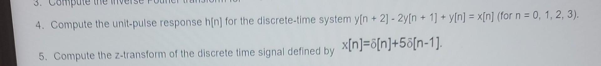 Solved 4. Compute the unit-pulse response h[n] for the | Chegg.com