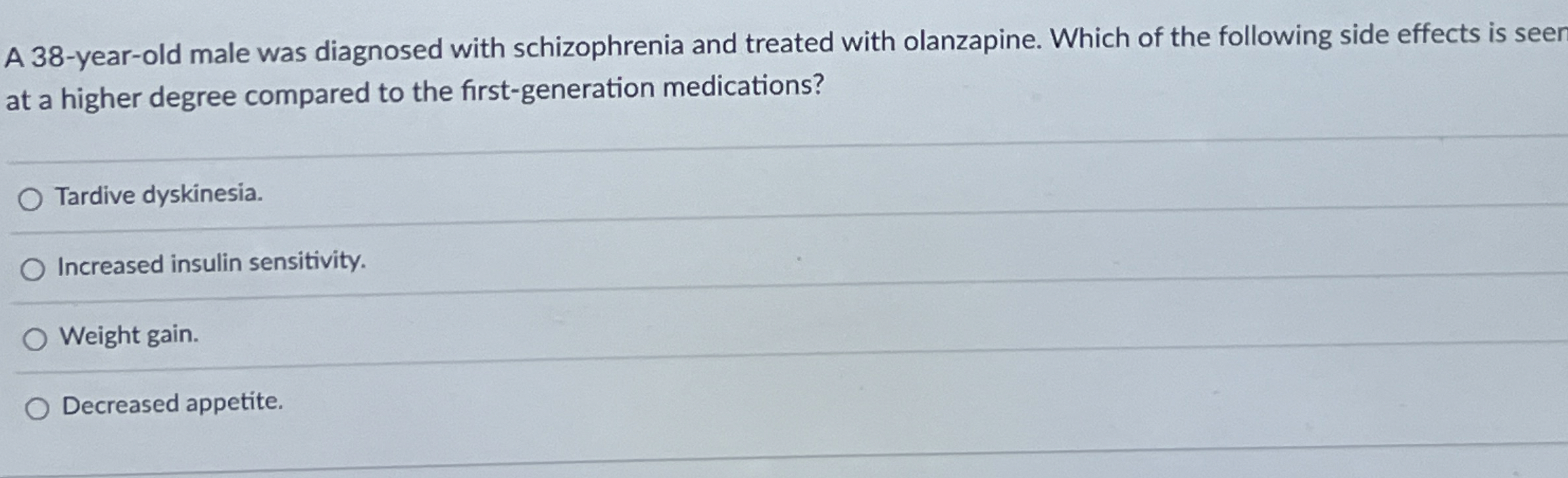 Solved A 38-year-old male was diagnosed with schizophrenia | Chegg.com
