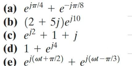 Solved ejπ/4+e−jπ/8(2+5j)ej10ej2+1+j1+ej4ej(ωt+π/2)+ej(ωt−π/ | Chegg.com