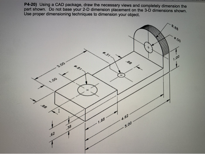 Solved P4-20) Using a CAD package, draw the necessary views | Chegg.com