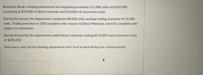 Solved Bestseller Book's binding department has beginning | Chegg.com