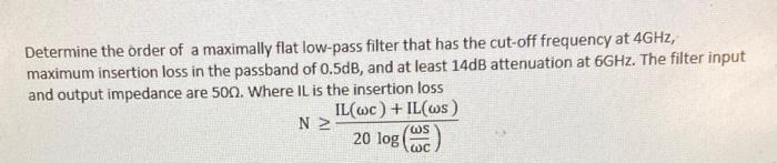 Solved Determine the order of a maximally flat low-pass | Chegg.com