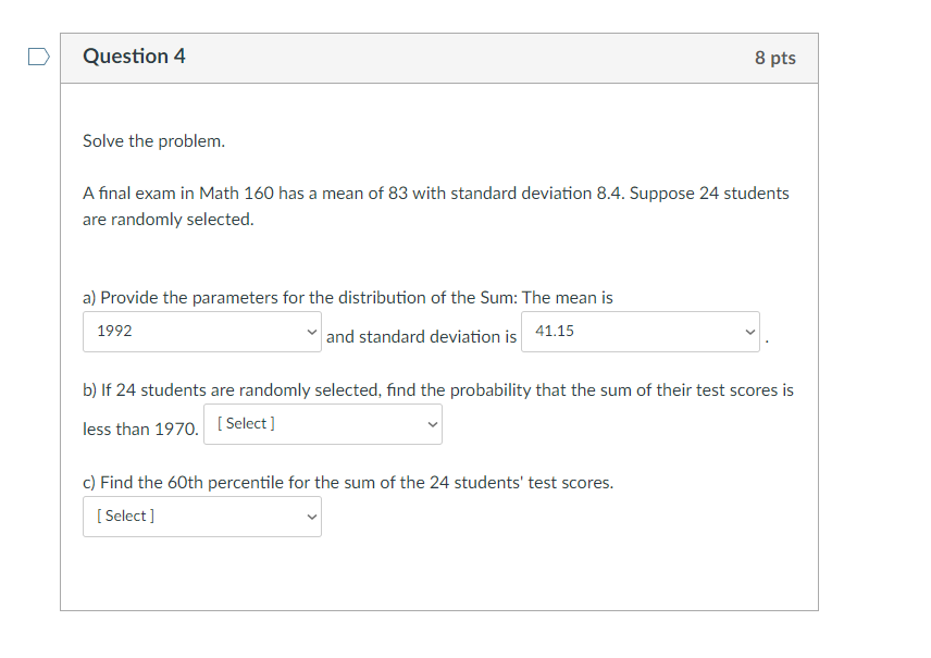 Solved Question 4Solve the problem.A final exam in Math 160 | Chegg.com