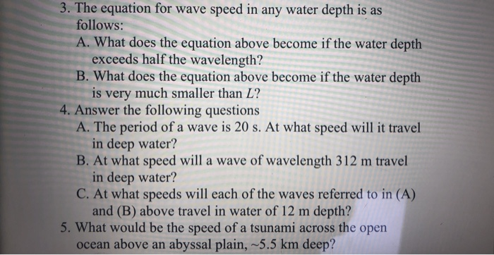Solved 3. The equation for wave speed in any water depth is | Chegg.com