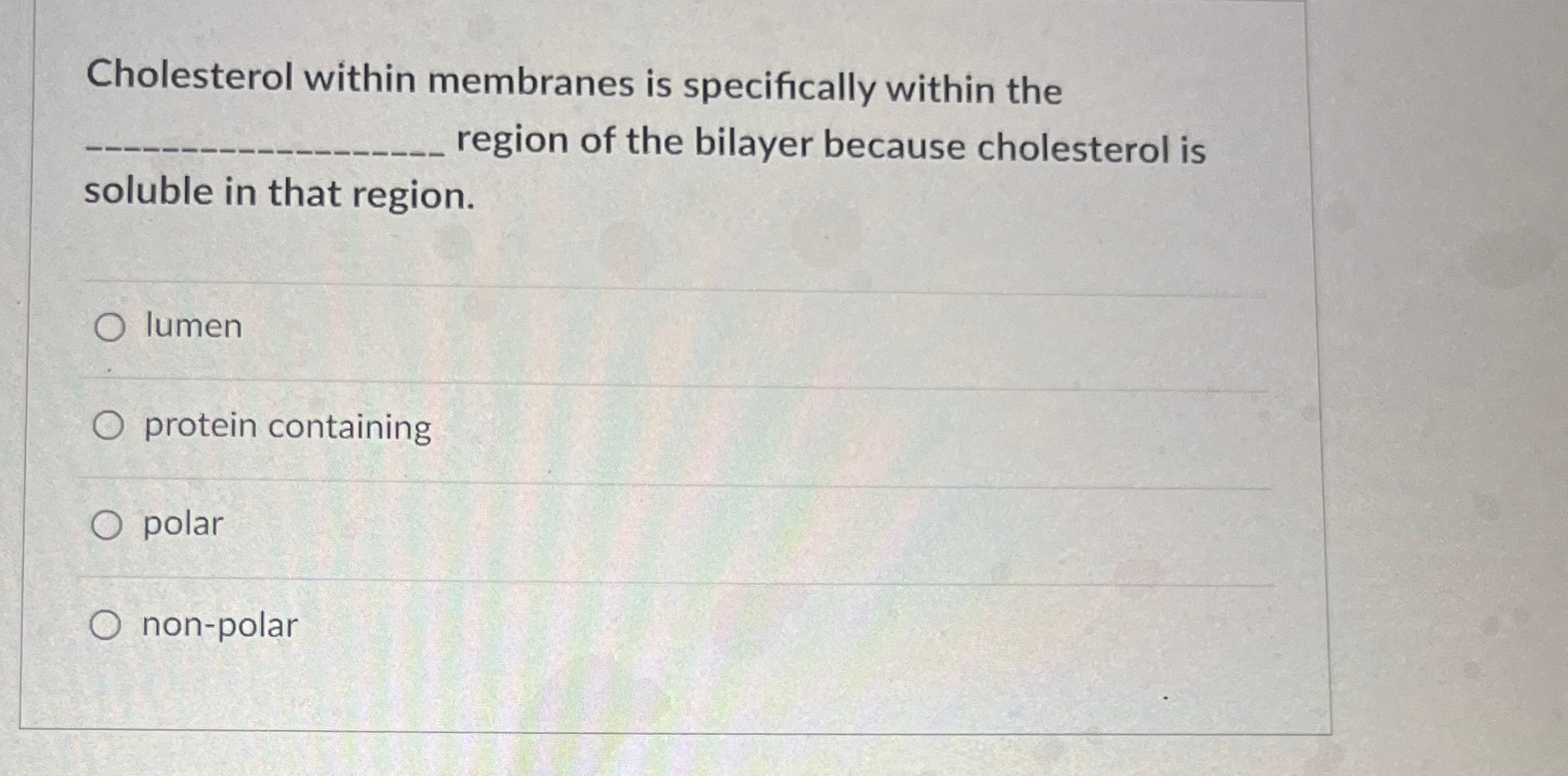 Solved Cholesterol within membranes is specifically within | Chegg.com