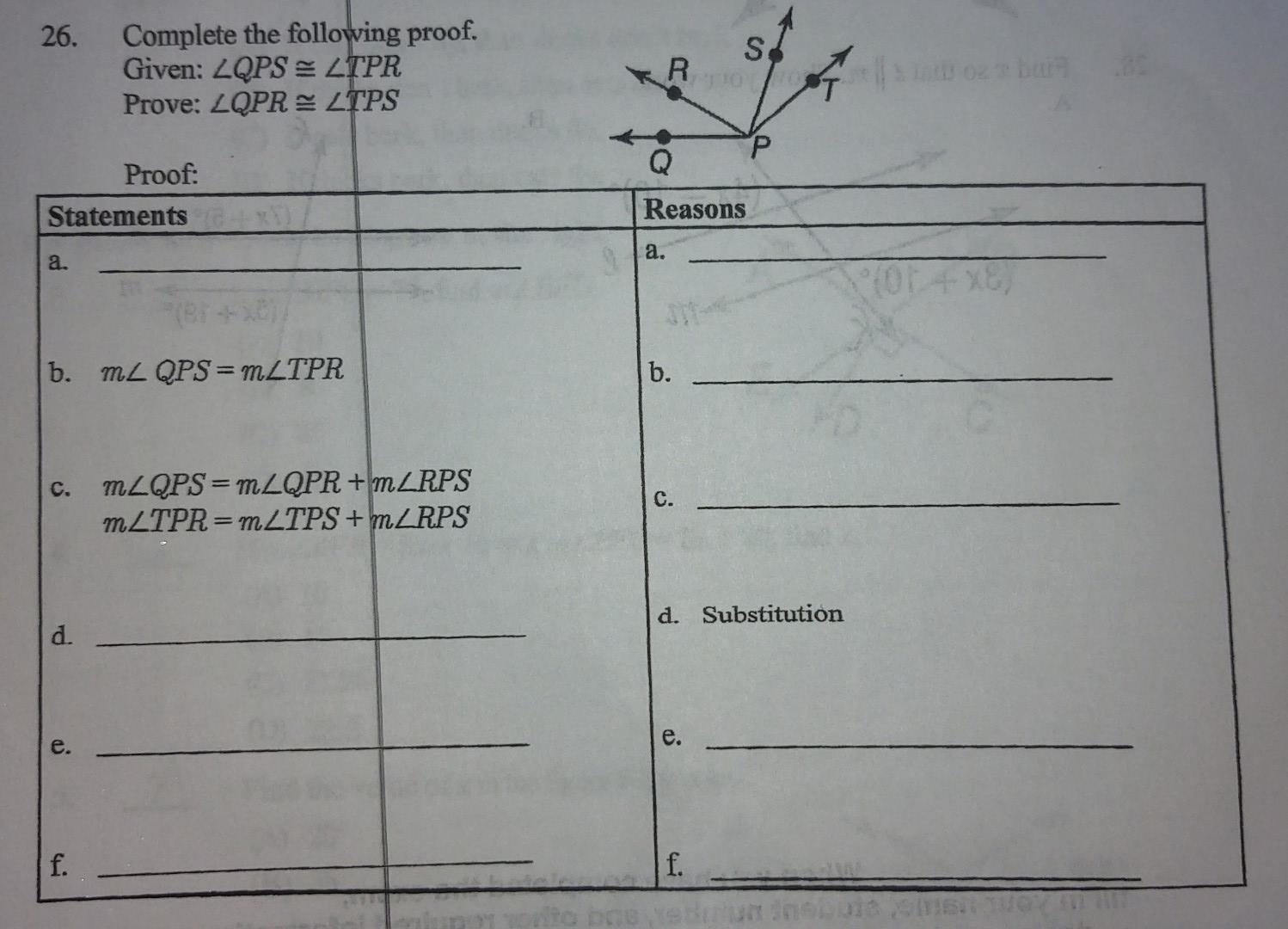 Solved 26. Complete the following proof. Given: ∠QPS≅∠TPR | Chegg.com