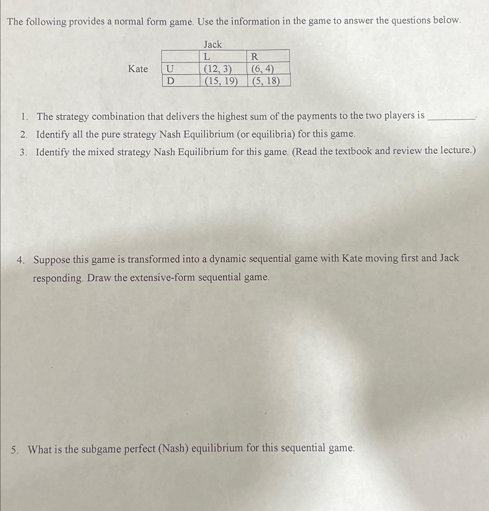 Solved The following provides a normal form game. Use the | Chegg.com