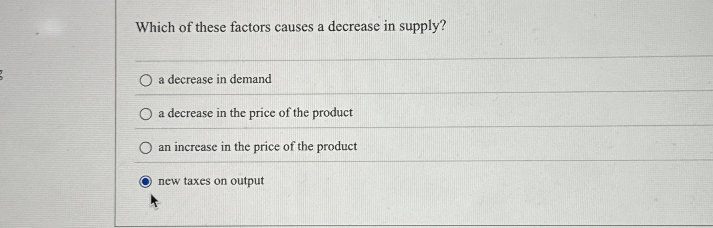 Solved Which of these factors causes a decrease in supply?a | Chegg.com