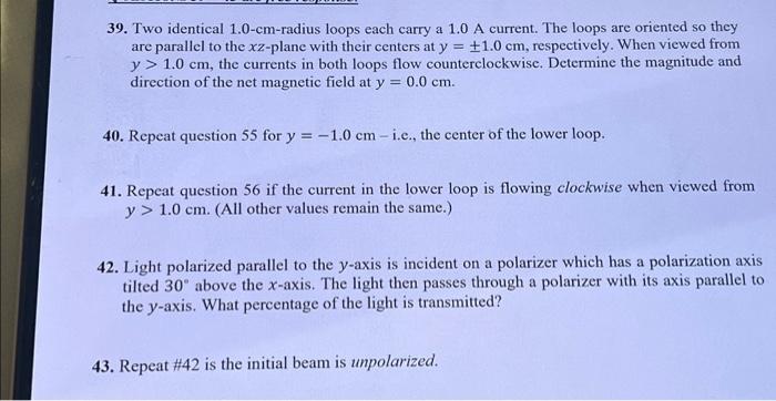 Solved = 39. Two identical 1.0-cm-radius loops each carry a | Chegg.com