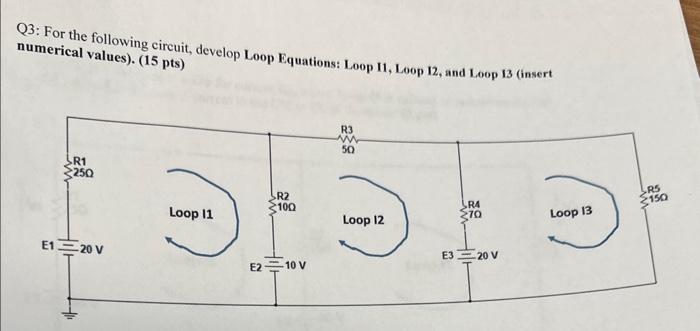 Solved Q3: For the following circuit, develop Loop | Chegg.com