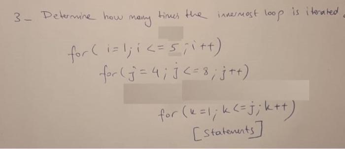 Solved 3 Determine How Many Himes The Innermost Loop Is 
