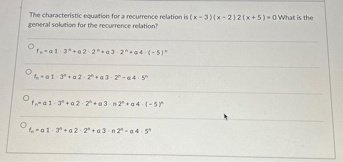 Solved The Characteristic Equation For A Recurrence Relation