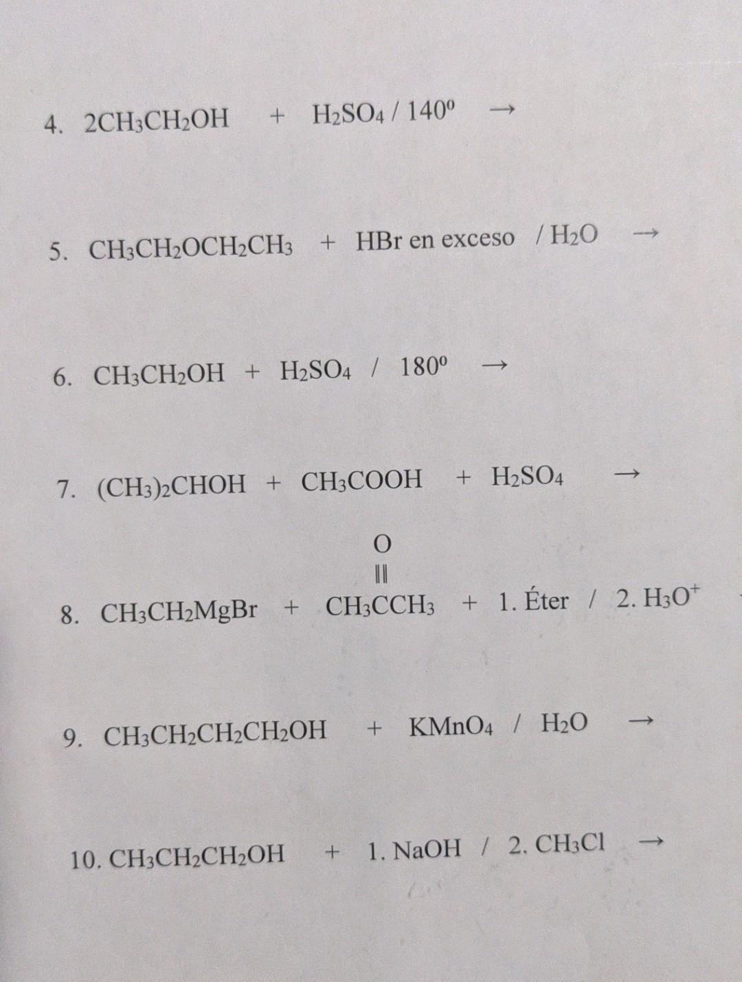 Solved -> + H2SO4 / 140° 4. 2CH:CH OH 5. CH3CH2OCH2CH3 + HBr | Chegg.com