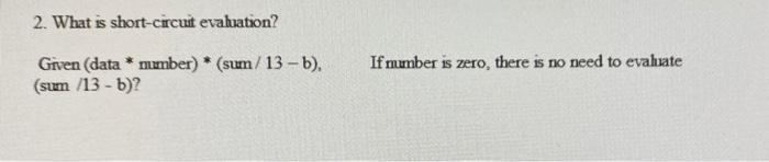 Solved 2. What is short-circuit evaluation? If member is | Chegg.com
