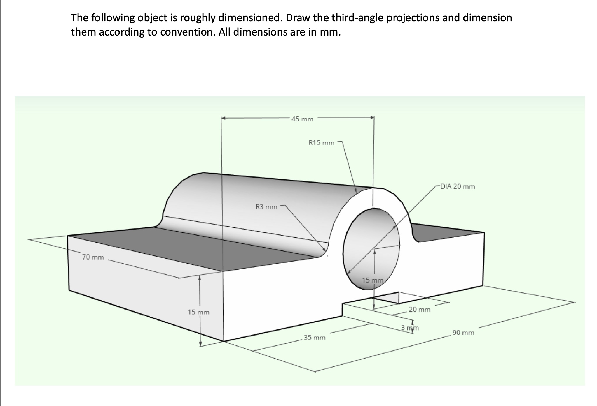 Solved The following object is roughly dimensioned. Draw the | Chegg.com