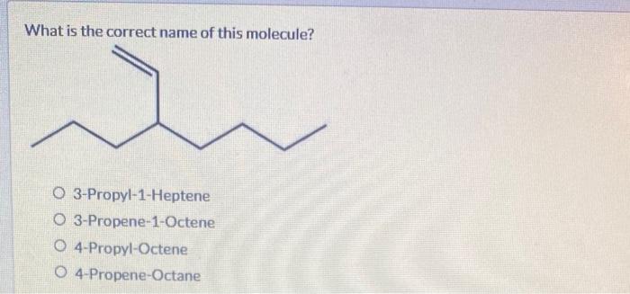 Solved What is the correct name of this molecule? wer O | Chegg.com