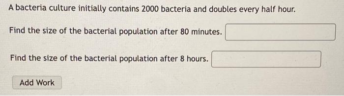 Solved A bacteria culture initially contains 2000 bacteria | Chegg.com