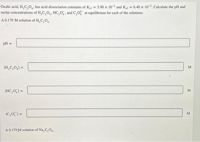 Solved Dxalic Acid H2c2o4 Has Acid Dissociation Constants