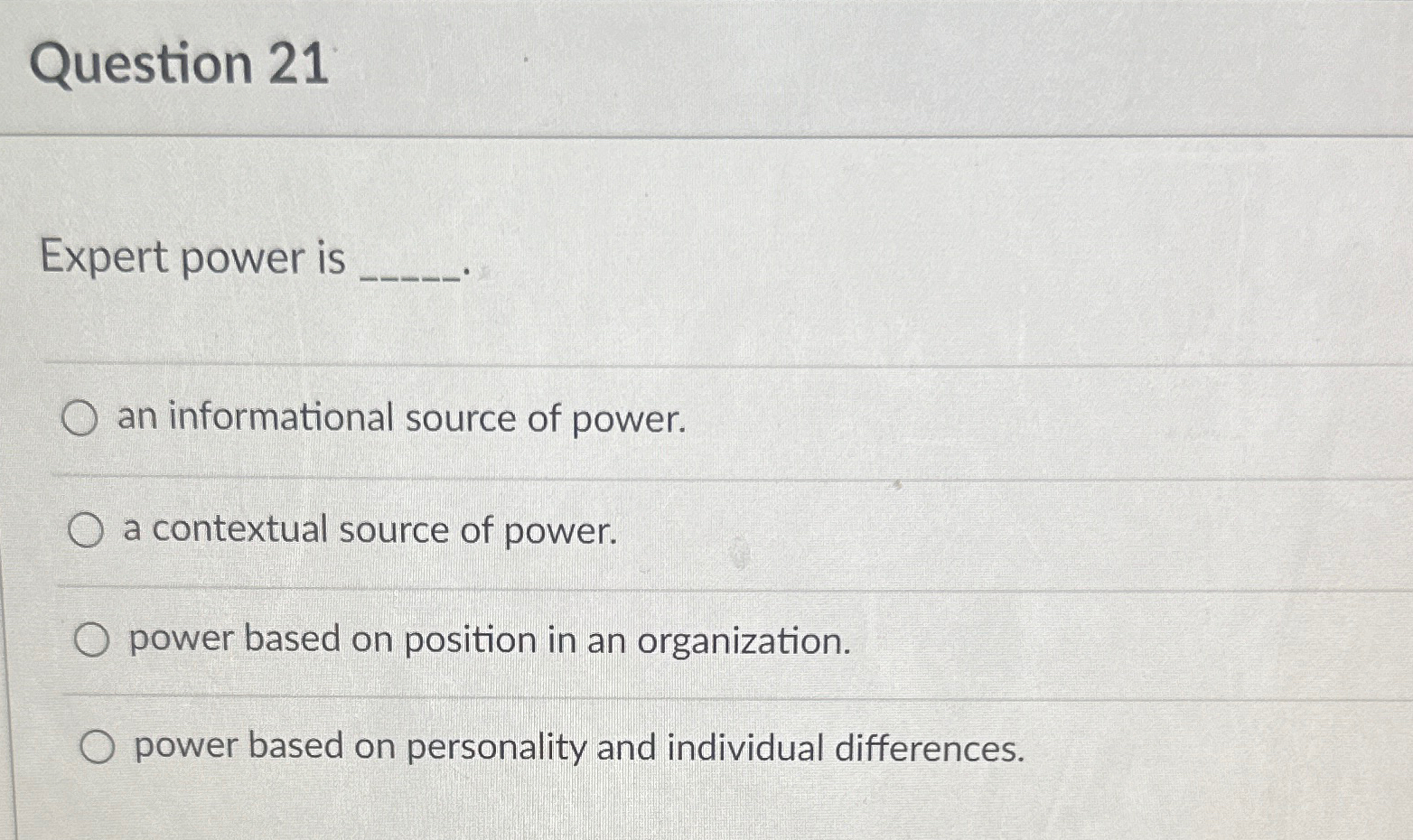 Solved Question 21Expert power isan informational source of | Chegg.com