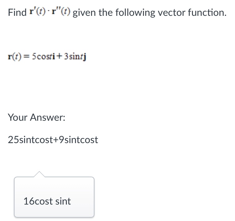 Solved Find r'(t)*r''(t) ﻿given the following vector | Chegg.com