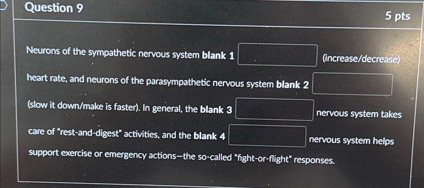 Solved Question 95ptsNeurons of the sympathetic nervous | Chegg.com