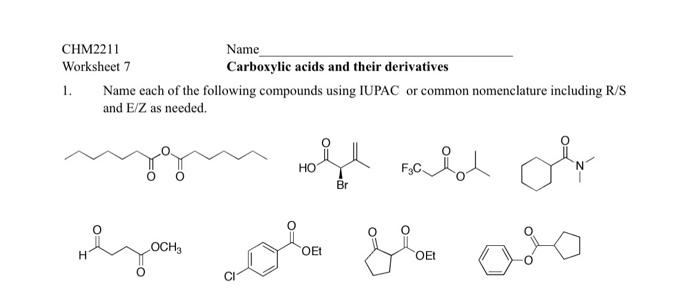 Solved CHM2211 Name Worksheet 7 Carboxylic acids and their | Chegg.com