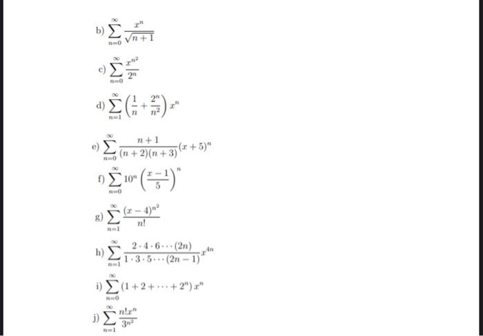 b) ∑n=0∞n+1xn c) ∑n=0∞2nxn2 d) ∑n=1∞(n1+n22n)xn e) | Chegg.com
