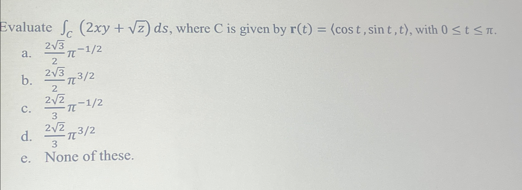 Solved Evaluate ∫C﻿(2xy+z2)ds, ﻿where C ﻿is given by | Chegg.com
