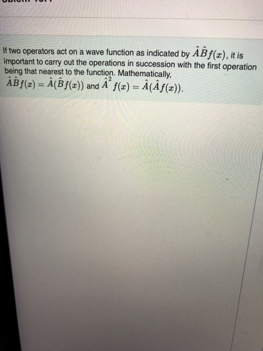Solved UBICU TO If two operators act on a wave function as | Chegg.com