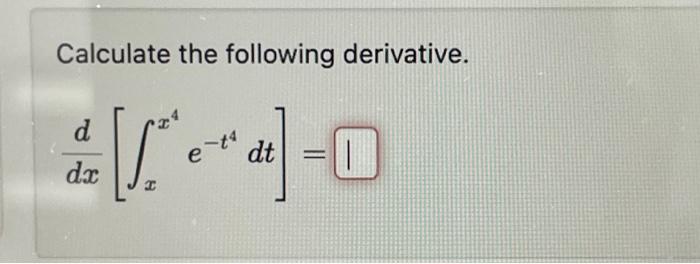 Solved Calculate the following derivative. [["* e * ae] = d | Chegg.com