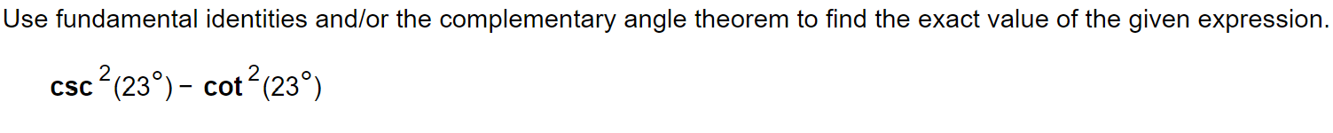 Solved Use fundamental identities and/or the complementary | Chegg.com