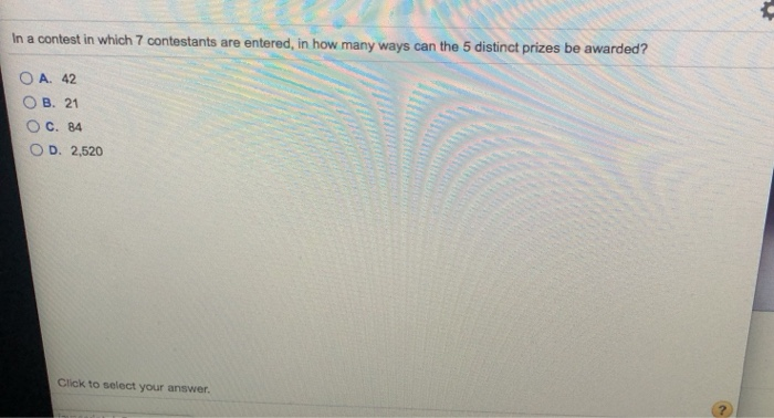 Solved In a contest in which 7 contestants are entered in | Chegg.com