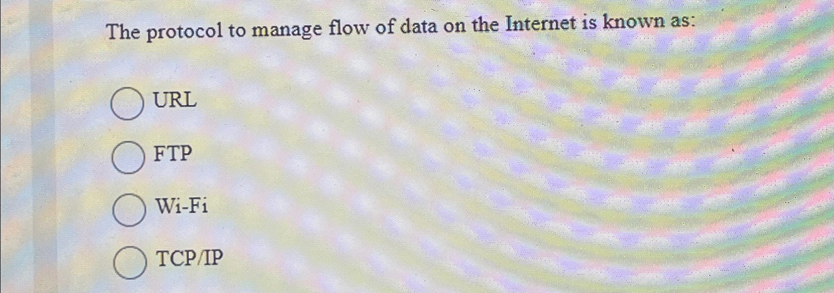 Solved The protocol to manage flow of data on the Internet | Chegg.com