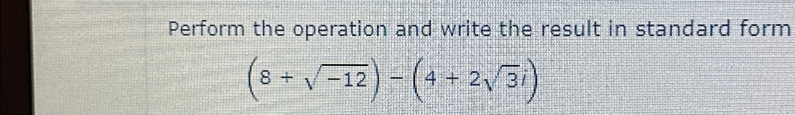 Solved Perform the operation and write the result in | Chegg.com