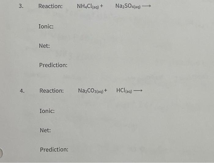 Solved 3. Reaction: NH4Cl(aq) + Na2SO4(aq) Ionic: Net: | Chegg.com