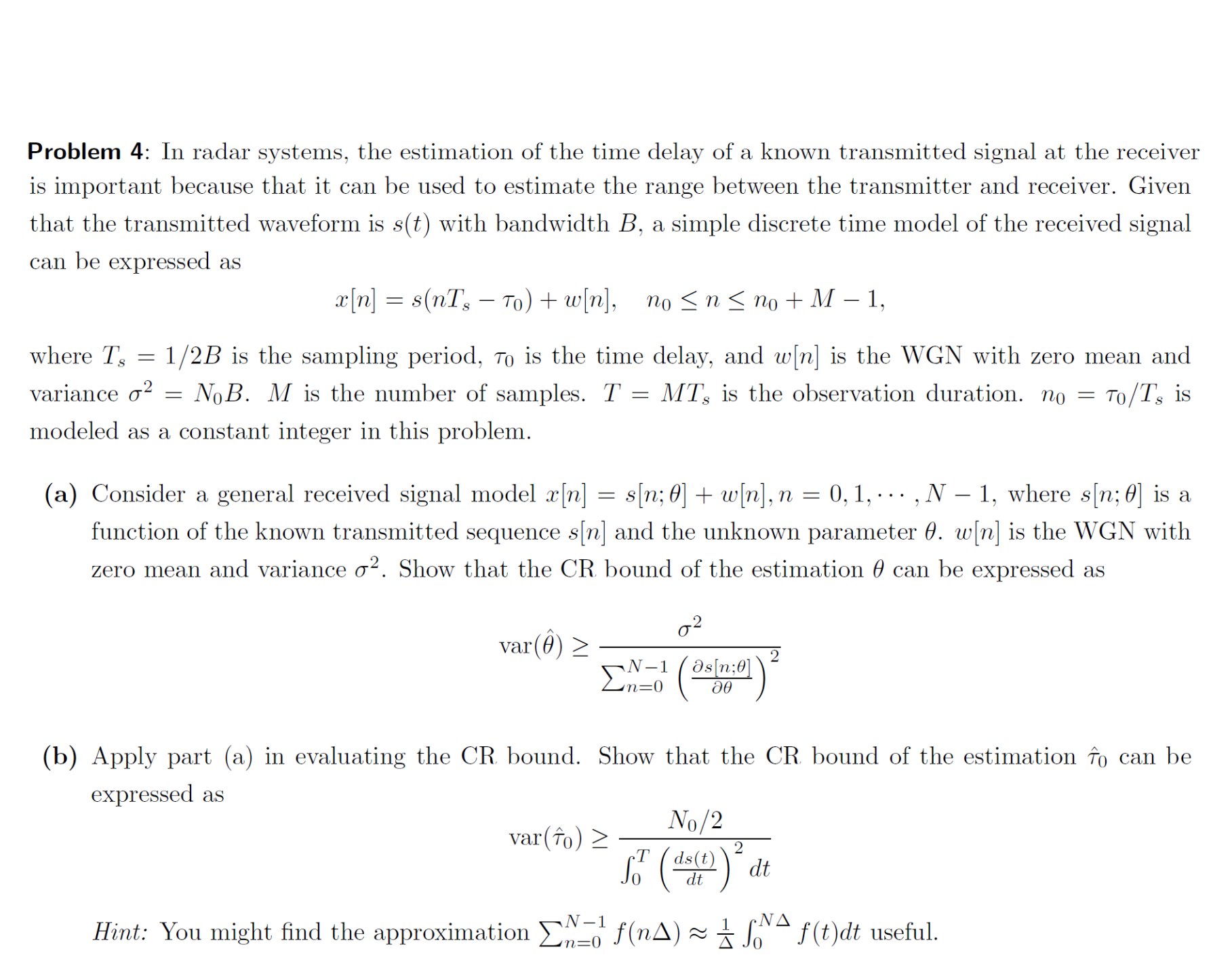 Solved Problem 4: In radar systems, the estimation of the | Chegg.com